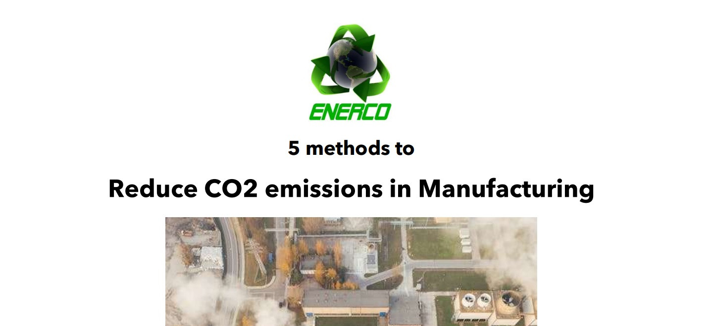 5 methods to reduce CO2 in manufacturing (ENERCO Energy)