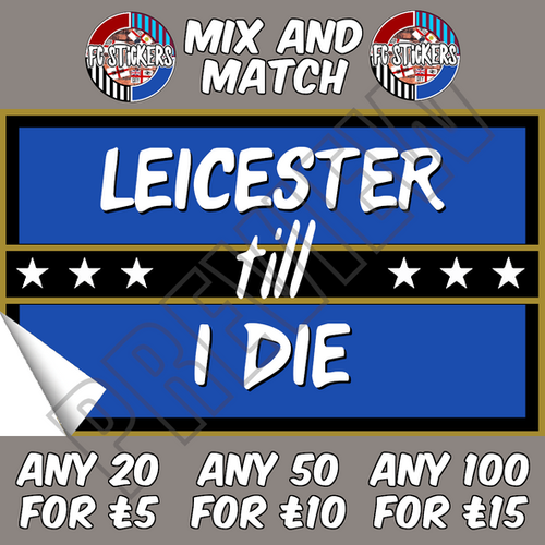 Leicester Till I Die Only Fools | FC Stickers