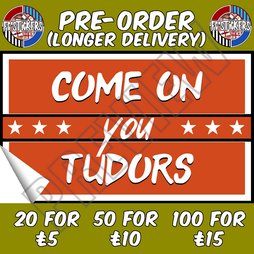 Come On You Tudors Only Fools | FC STICKERS