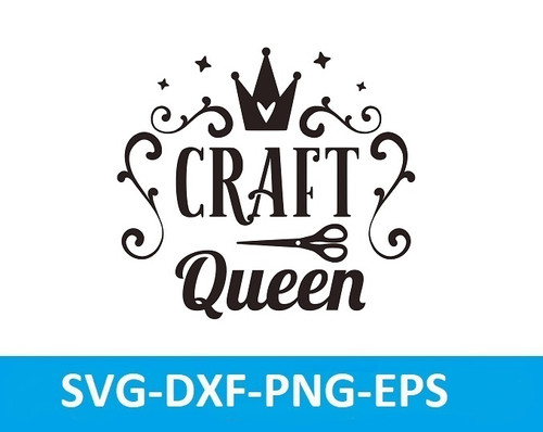 Craft queen svg png eps dxf | Vero