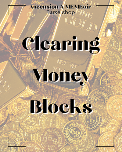 Clearing Money Blocks | Ascension A MEMEoir Luxe Shop