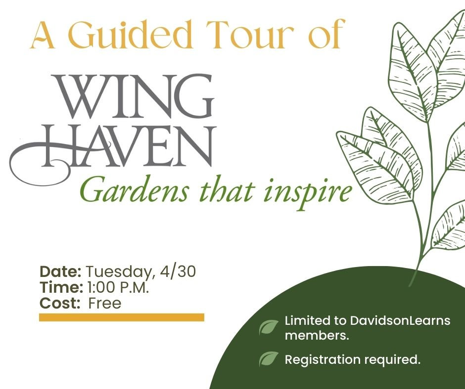 Guided Tour of Wing Haven - (Members Only) | DavidsonLearns