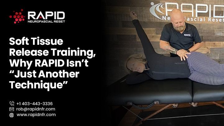 Soft Tissue Release Training Why RAPID Isnt Just Another Technique