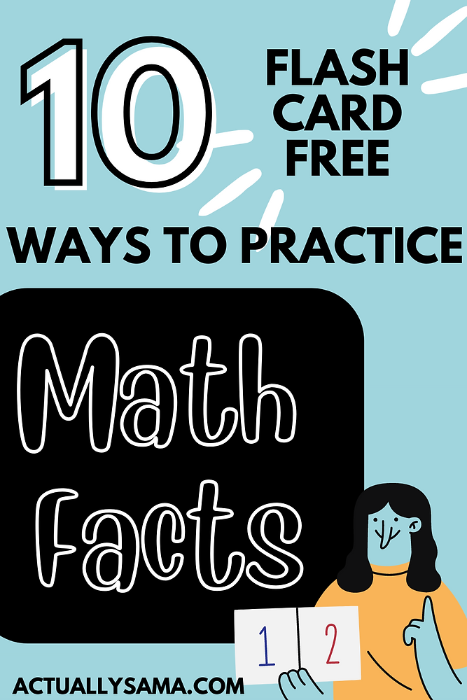 Ditch the Flashcards: 10 Ways to practice math facts