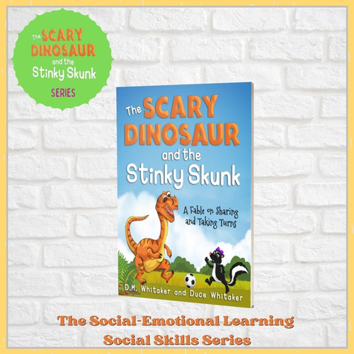 The Scary Dinosaur and the Stinky Skunk: A Fable on Sharing and Taking ...