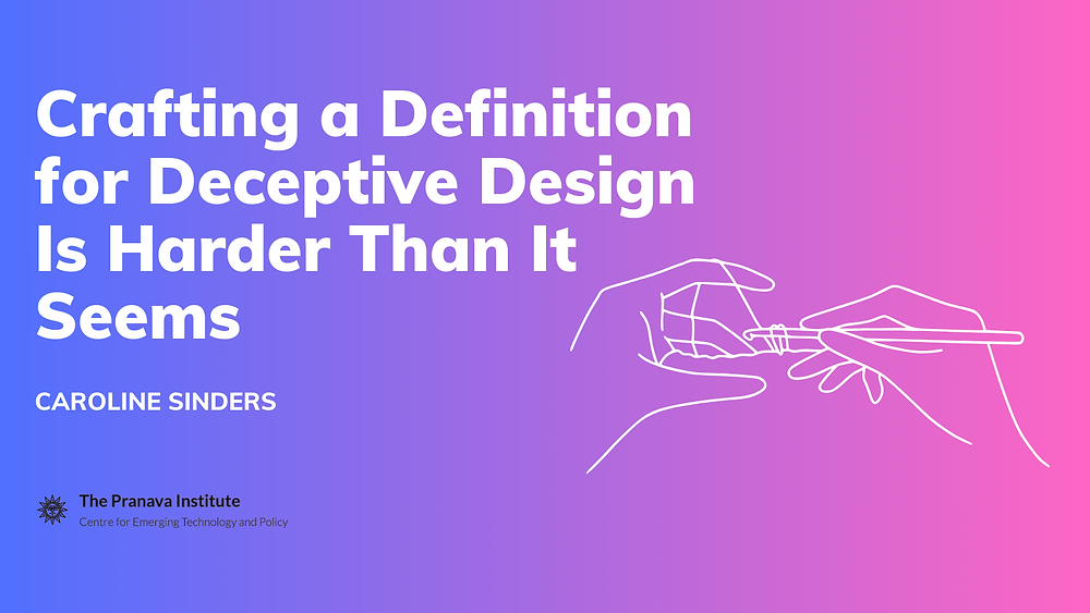 Crafting a Definition for Deceptive Design/Dark Patterns Is Harder Than ...