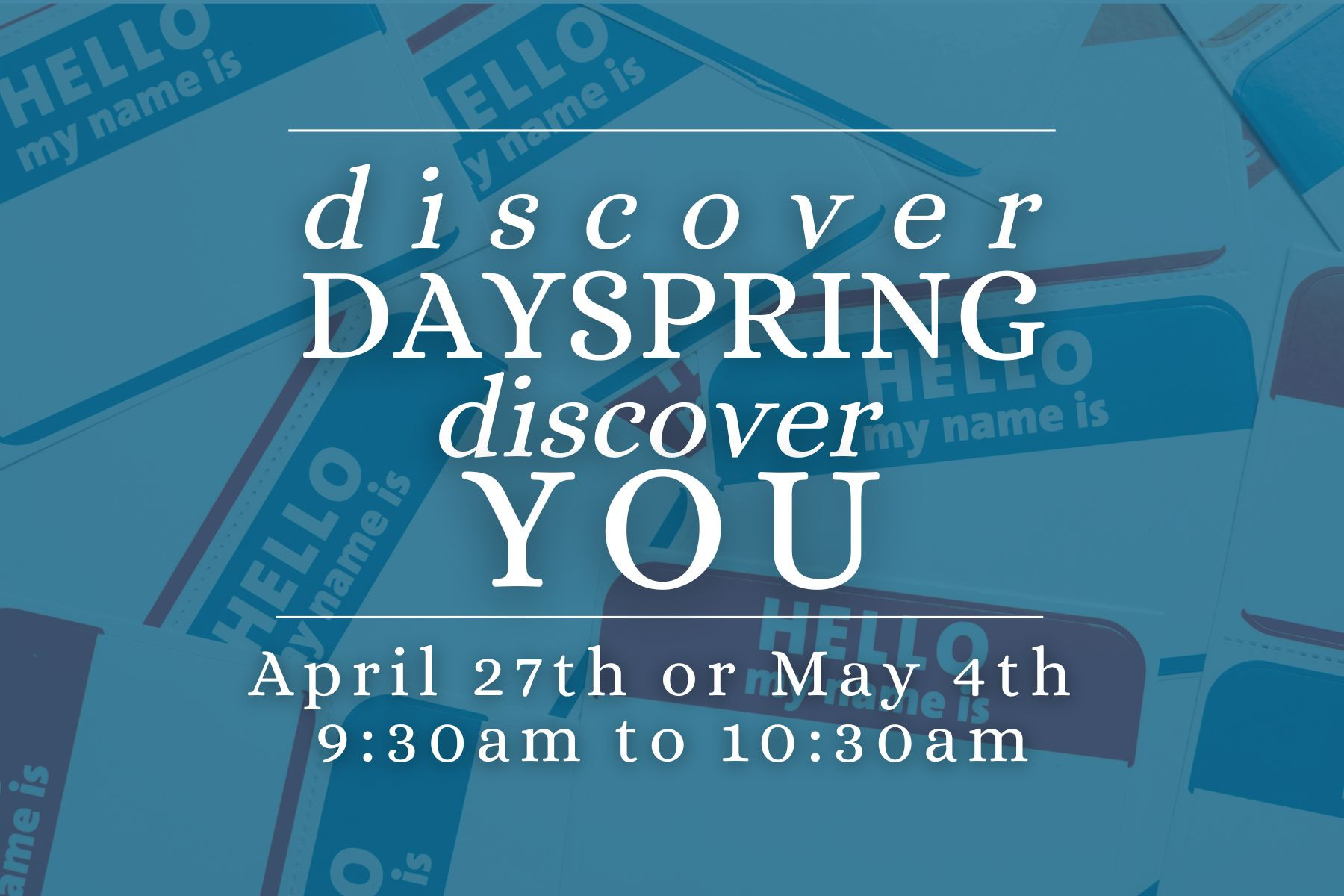 Discover Dayspring | Dayspring