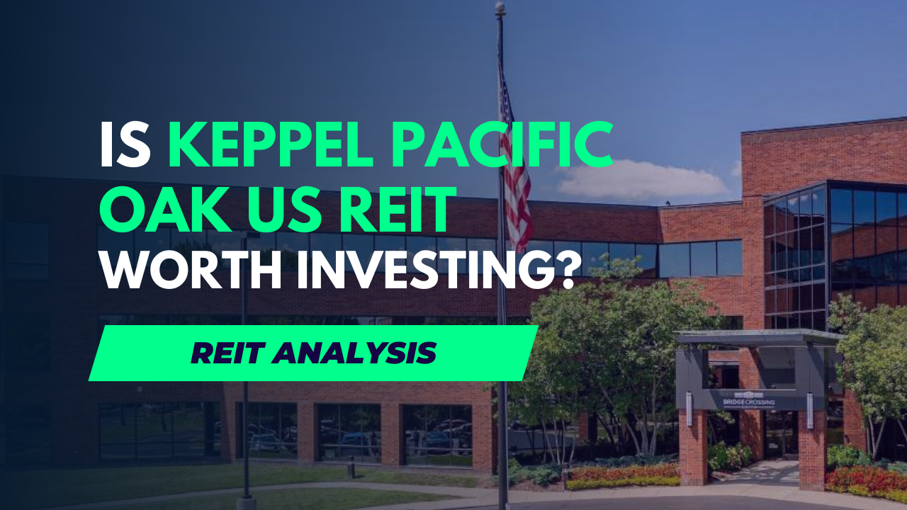 Should You Invest In Keppel Pacific Oak US REIT [Fundamental Analysis]