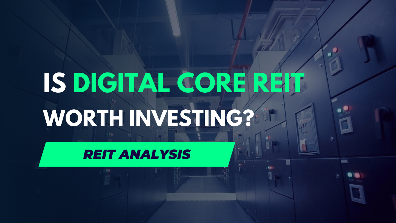Should You Invest In Digital Core REIT [Fundamental Analysis]