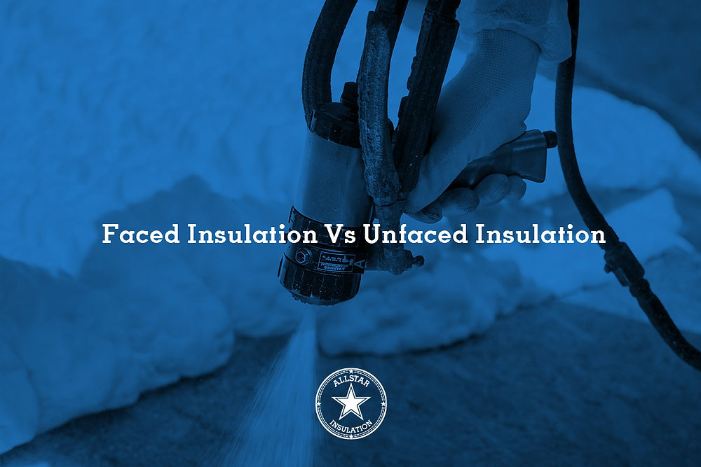Faced Insulation Vs Unfaced Insulation