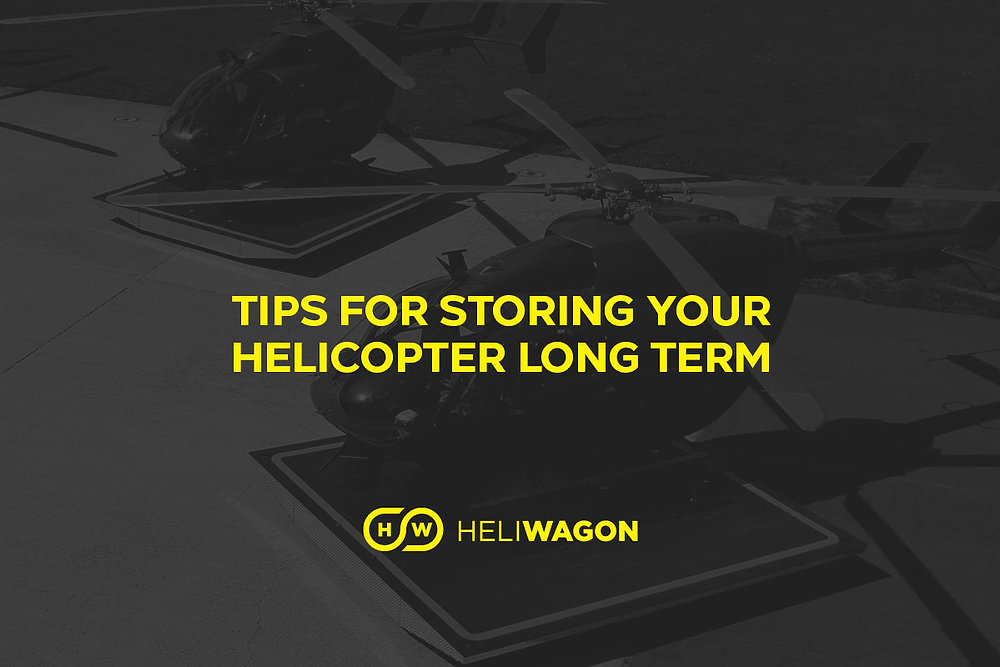 Tips For Storing Your Helicopter Long Term