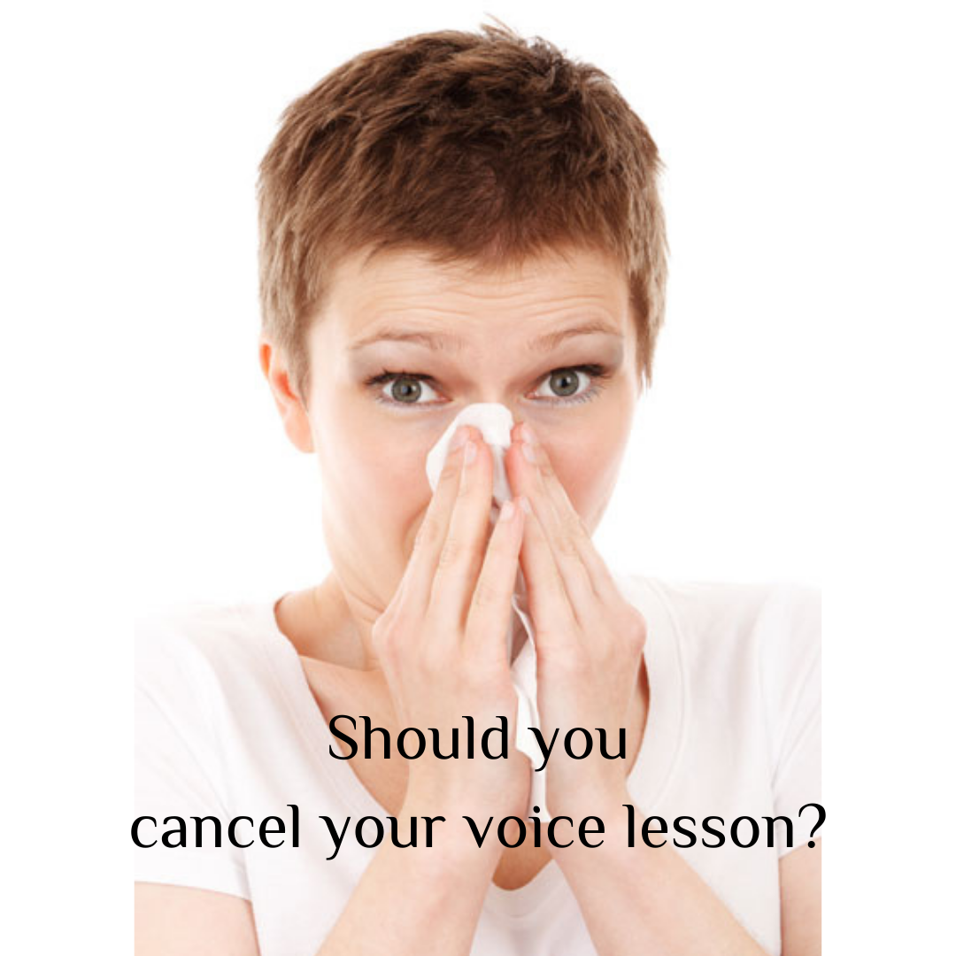 Should you cancel your voice lesson?