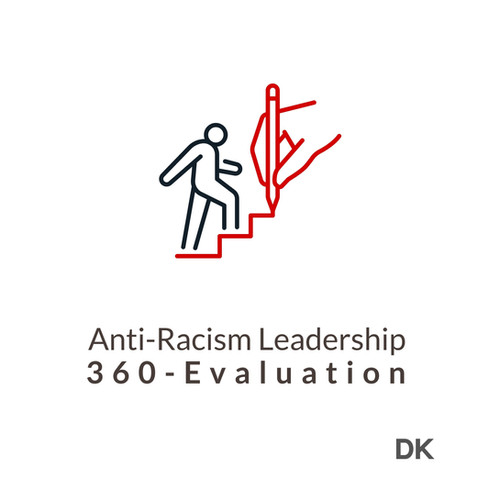 Anti-Racism Leadership 360-Evaluation | Dante King
