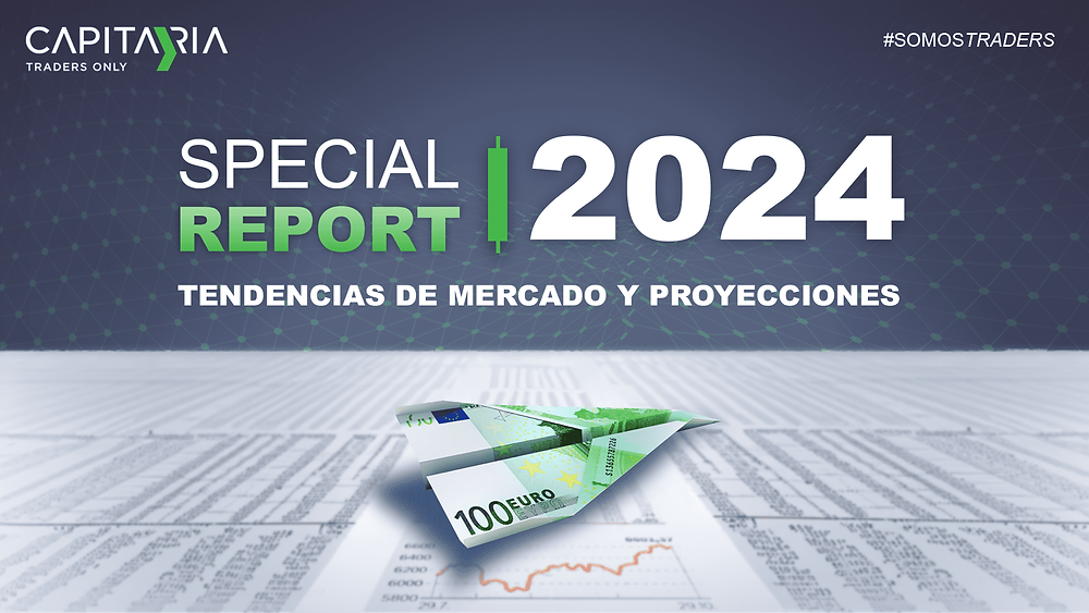 📓 Special Report Capitaria: Tendencias de Mercado y Proyecciones 2024 🌎