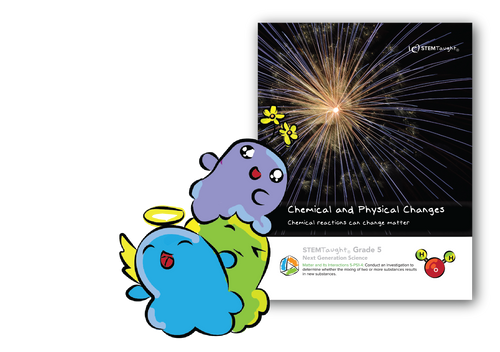 Chemical and Physical Changes | STEMTaught Expanded