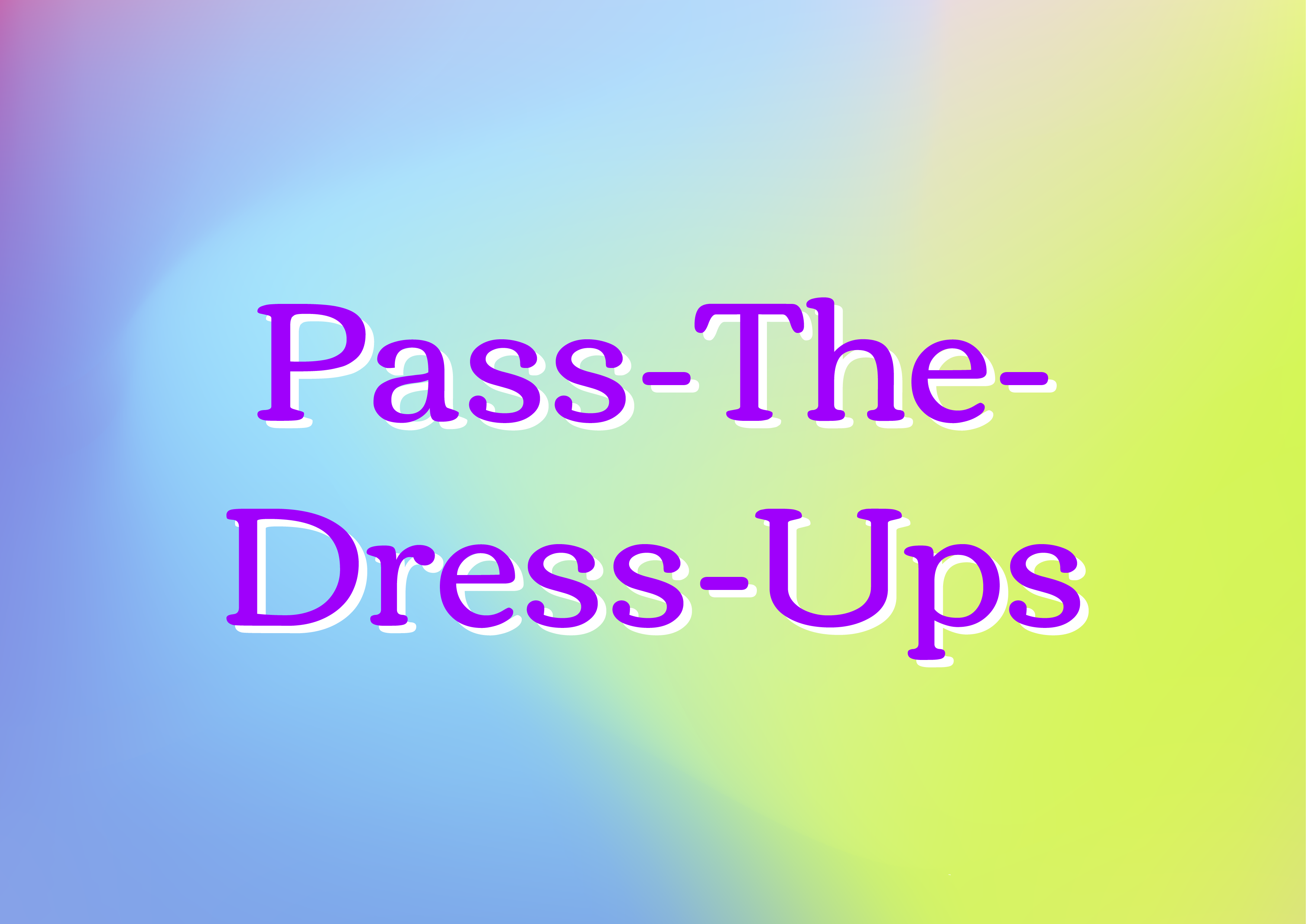 Pass-The-Dress-Ups, Young People Led