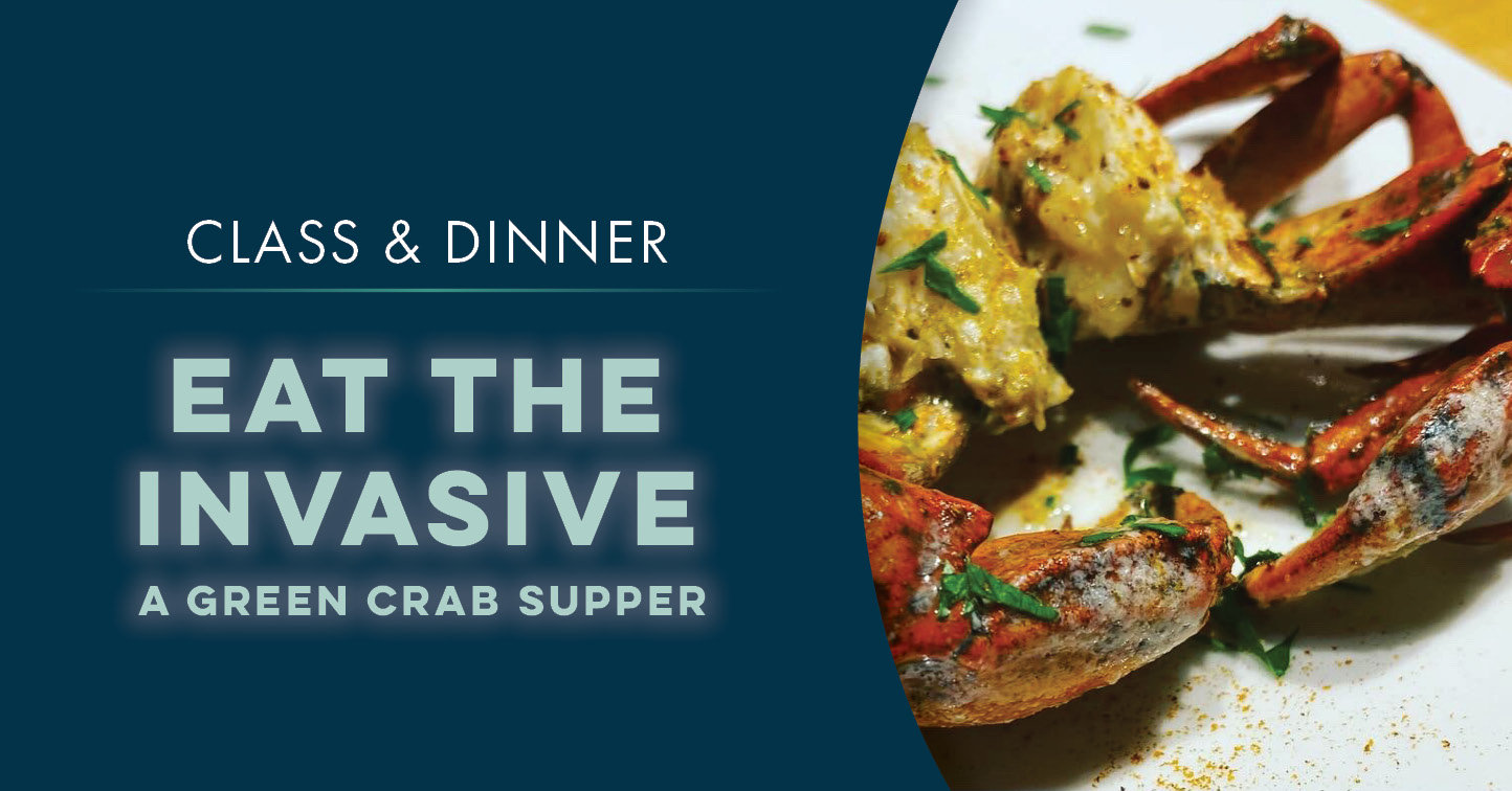Eat the Invasive A Green Crab Supper | Maine Tasting Center