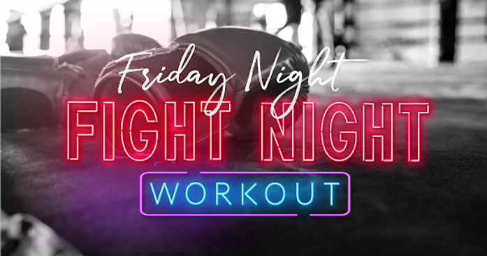 Friday Night Fight Night Workout
