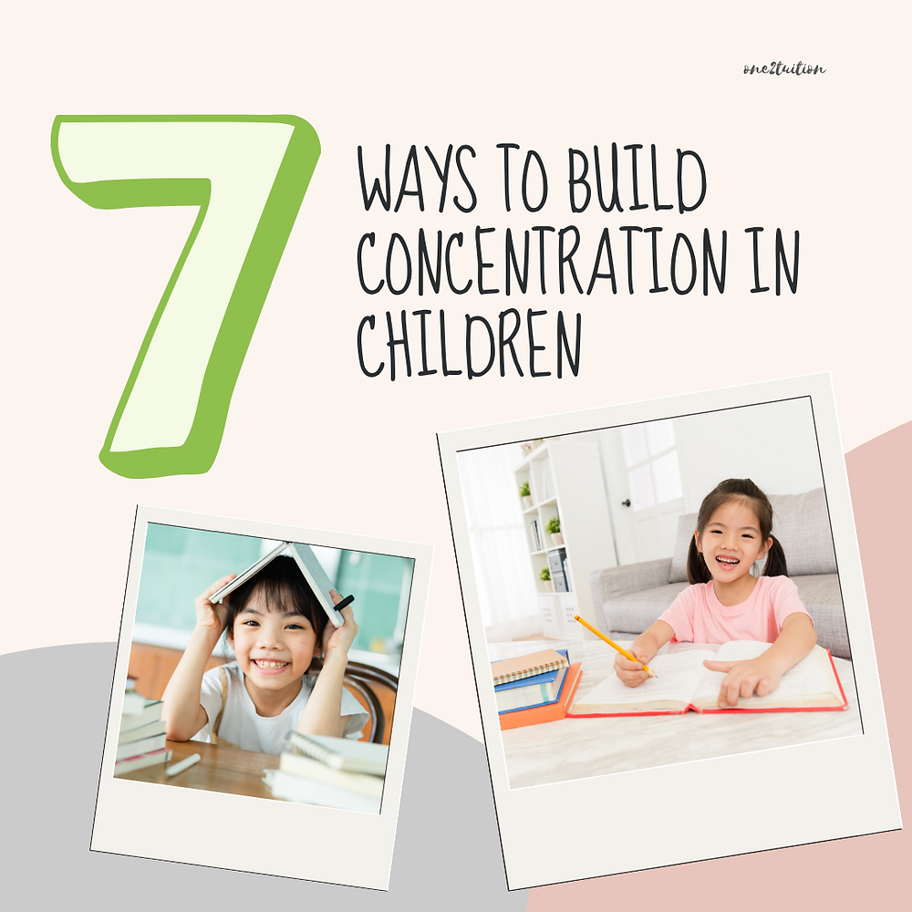 7 Ways to Build Concentration in Children