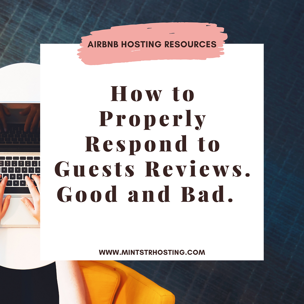 How to Properly Respond to Guests Reviews. Good and Bad.