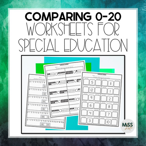 Comparing Numbers 0-20 Worksheets for Special Education & ESY | Miss Lulu