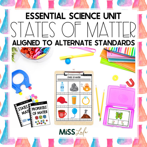 States of Matter Science Unit - Essential Science for Special Education ...
