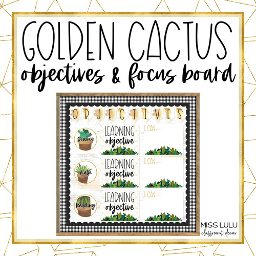 Golden Cactus Objective & Focus Board | Miss Lulu