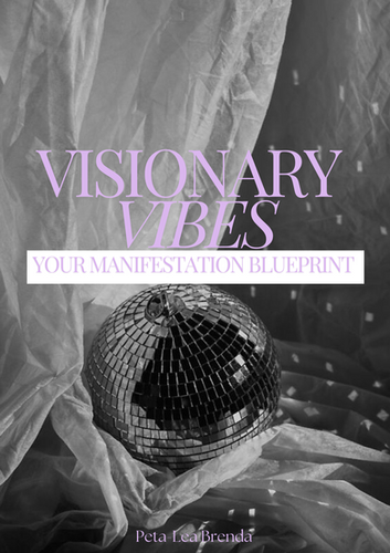 Visionary Vibes Manifestation Blueprint | Peta-Lea Brenda