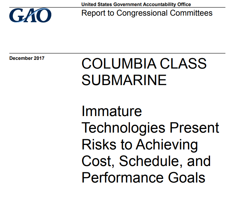 2017 GAO Columbia Class Submarine - Immature Technologies Present Risk ...