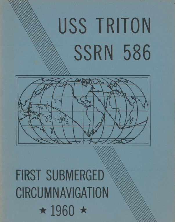 USS TRITON SSRN 586 = First Submerged Circumnavigation 1960 | NR-HA.org