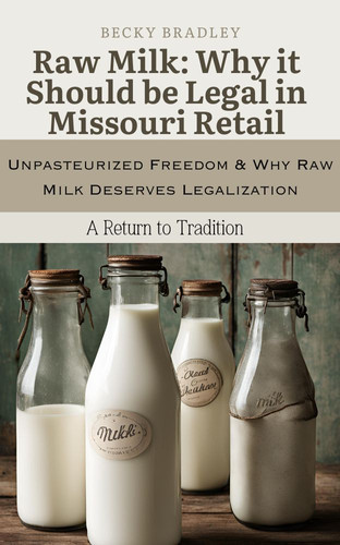 Raw Milk: Why it Should be Legal in Missouri Retail eBook | Mini Mosaic ...