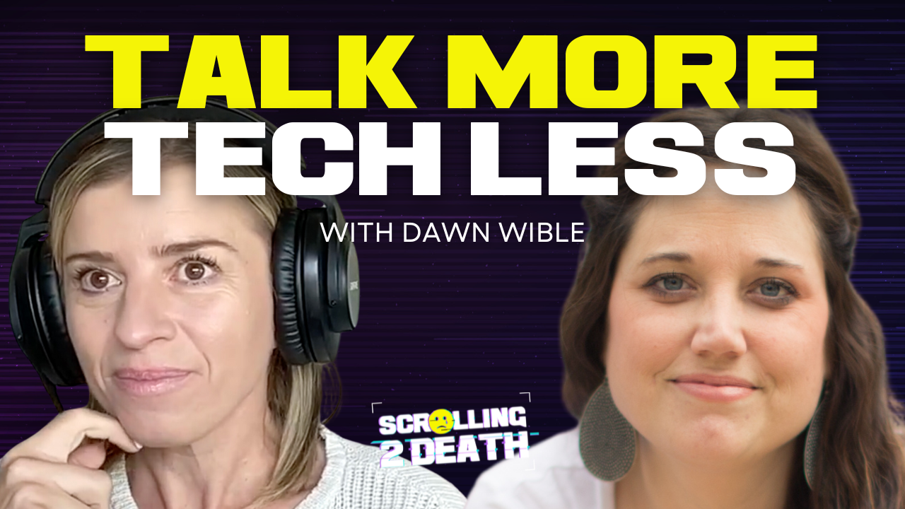 Talk More. Tech Less. (with Dawn Wible)