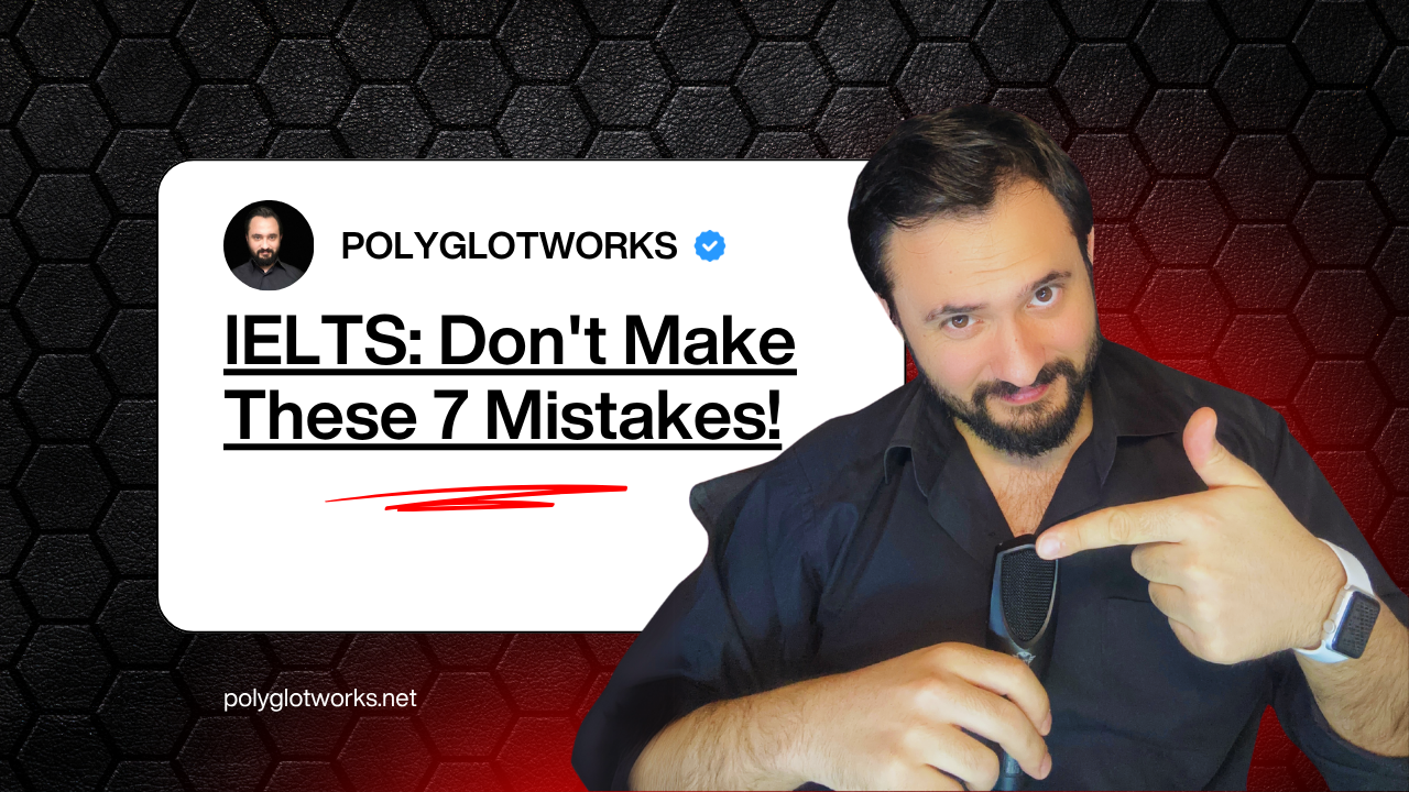 IELTS: Don't Make These 7 Mistakes