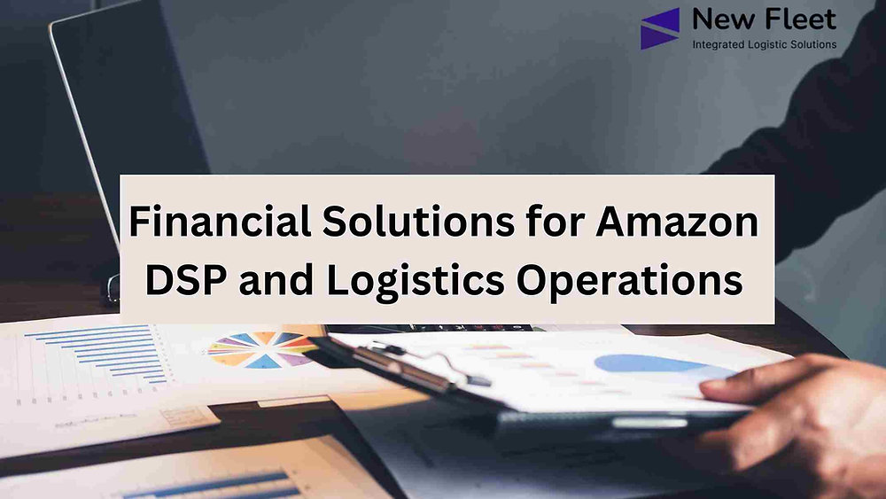 Financial Solutions for Amazon DSP and Logistics Operations