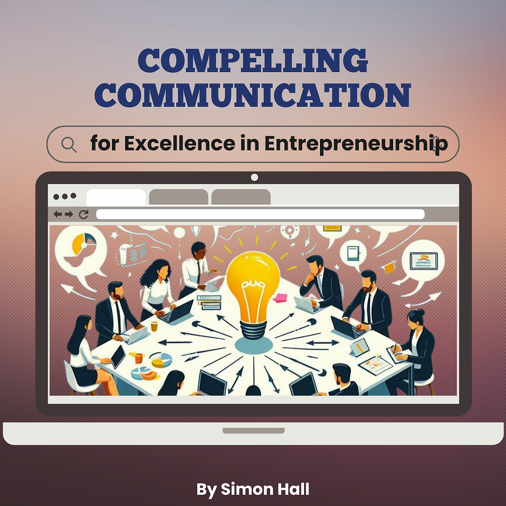 Compelling Communication for Excellence in Entrepreneurship