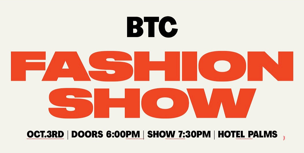Get Your Tickets to the BTC Fashion Show & Pop Up Party!