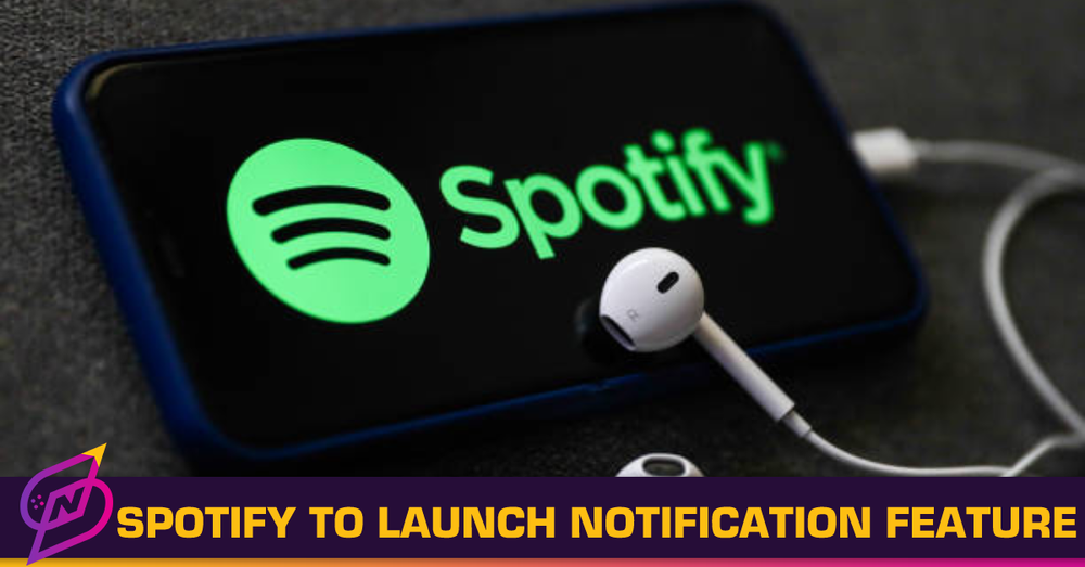 Spotify Will Roll Out New Notification Feature for New Releases from ...