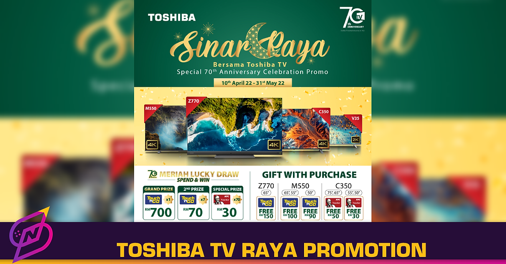 Save up to RM1,900 with Toshiba TV this Raya Season | Salty News Network