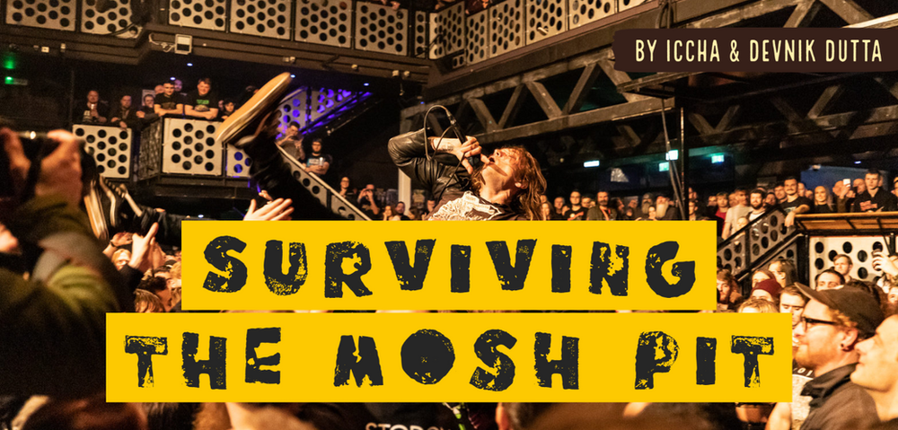 Surviving the Mosh Pit