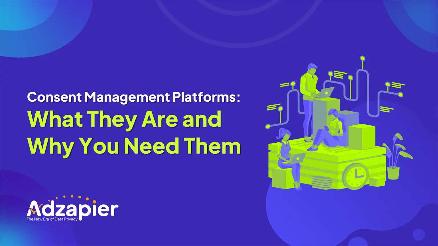 Consent Management Platforms What They Are And Why You Need Them