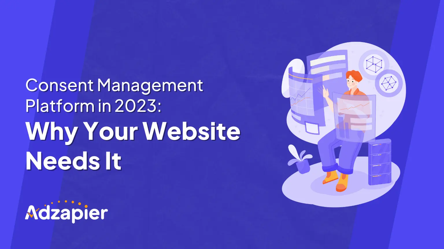 Cmp Consent Management Platform In 2023 Why Your Website Needs It