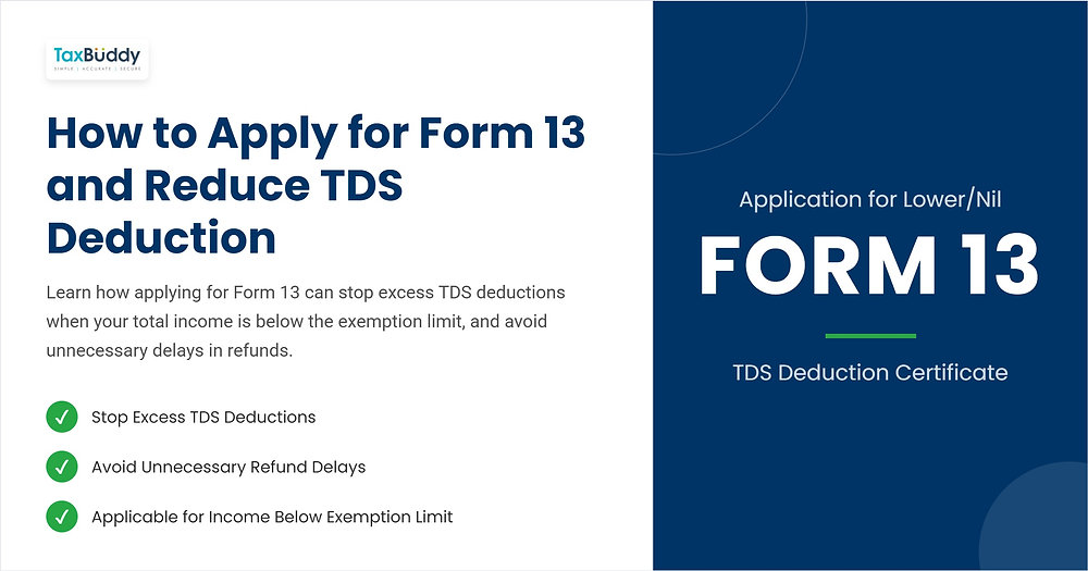 How to Apply for Form 13 and Reduce TDS Deduction