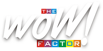 The Wow Factor
