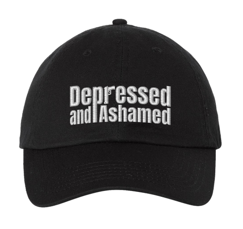Depressed and Ashamed Dad Hat | omwearta