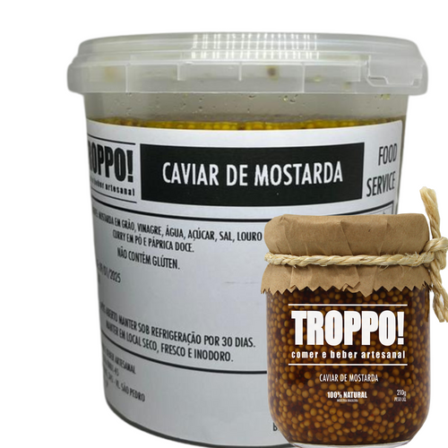 Caviar de Mostarda - Food Service 1,02Kg | TROPPO! Artesanal
