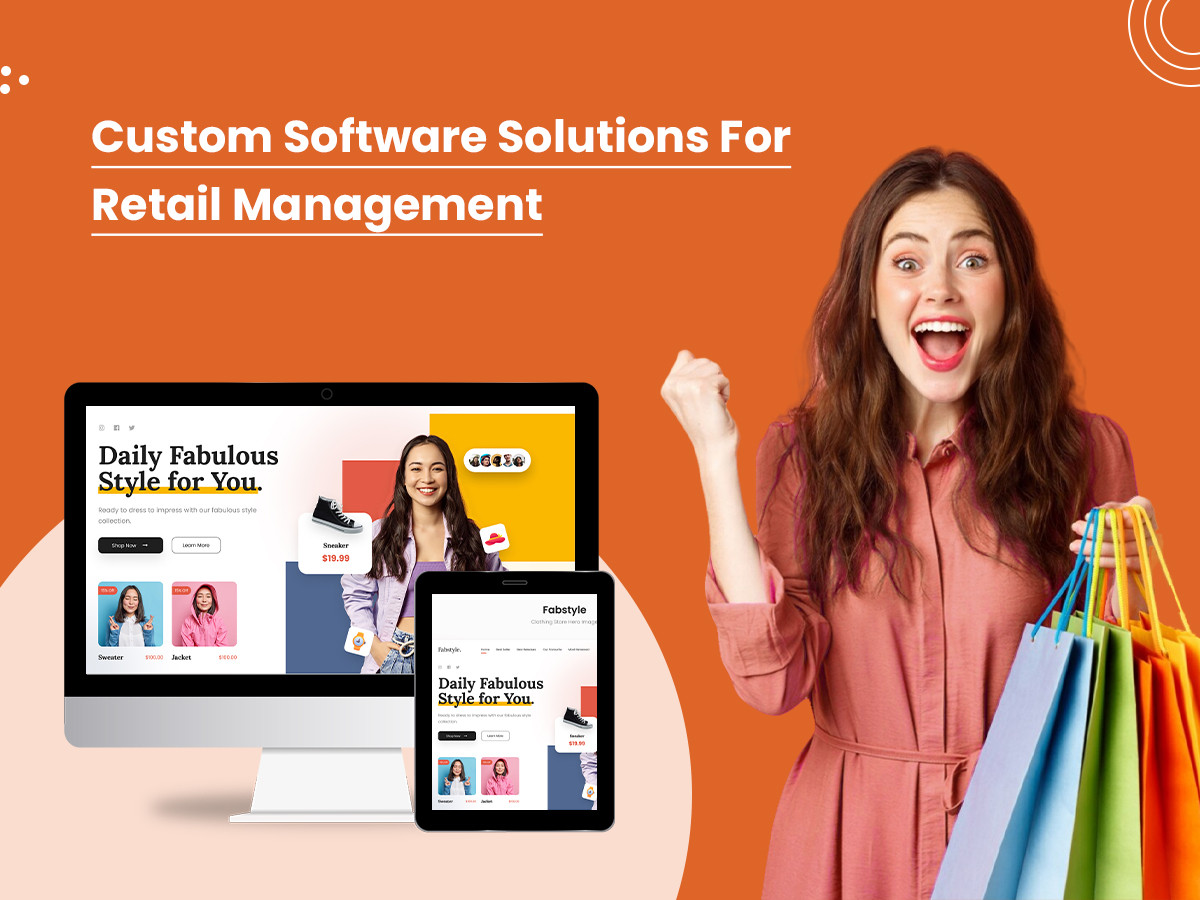 Custom Software Solutions For Retail Management: Essential Features ...