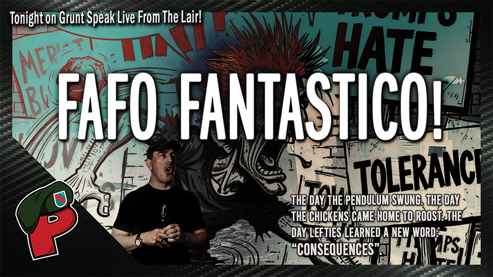 FAFO Fantastico! | Grunt Speak Live