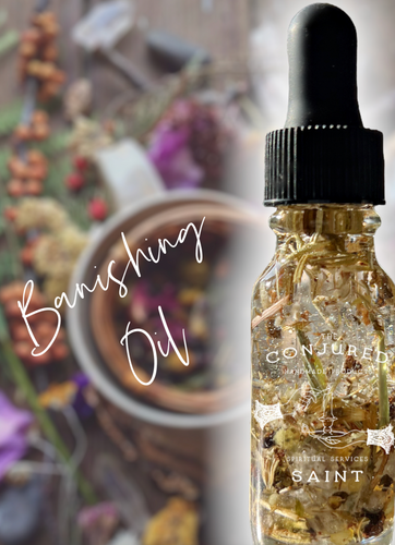 Banishing Oil- Protection, Banishing & Healing | theconjuredsaint