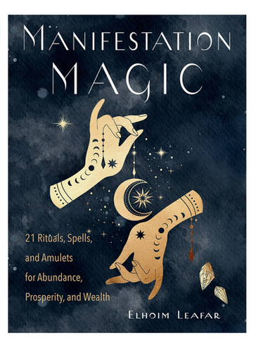 Manifestation Magic: 21 Rituals, Spells, and Amulets+ FREE GIFT ...