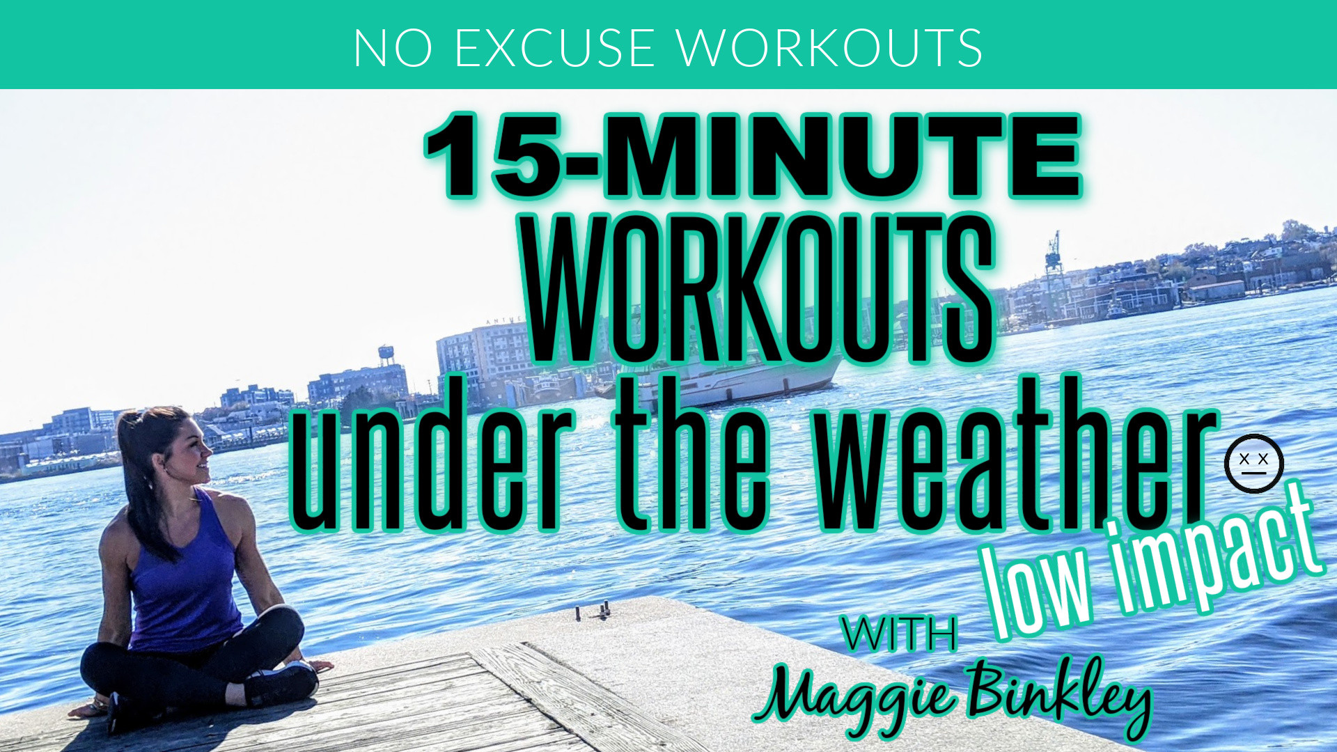 Low Impact | Under the Weather Workouts